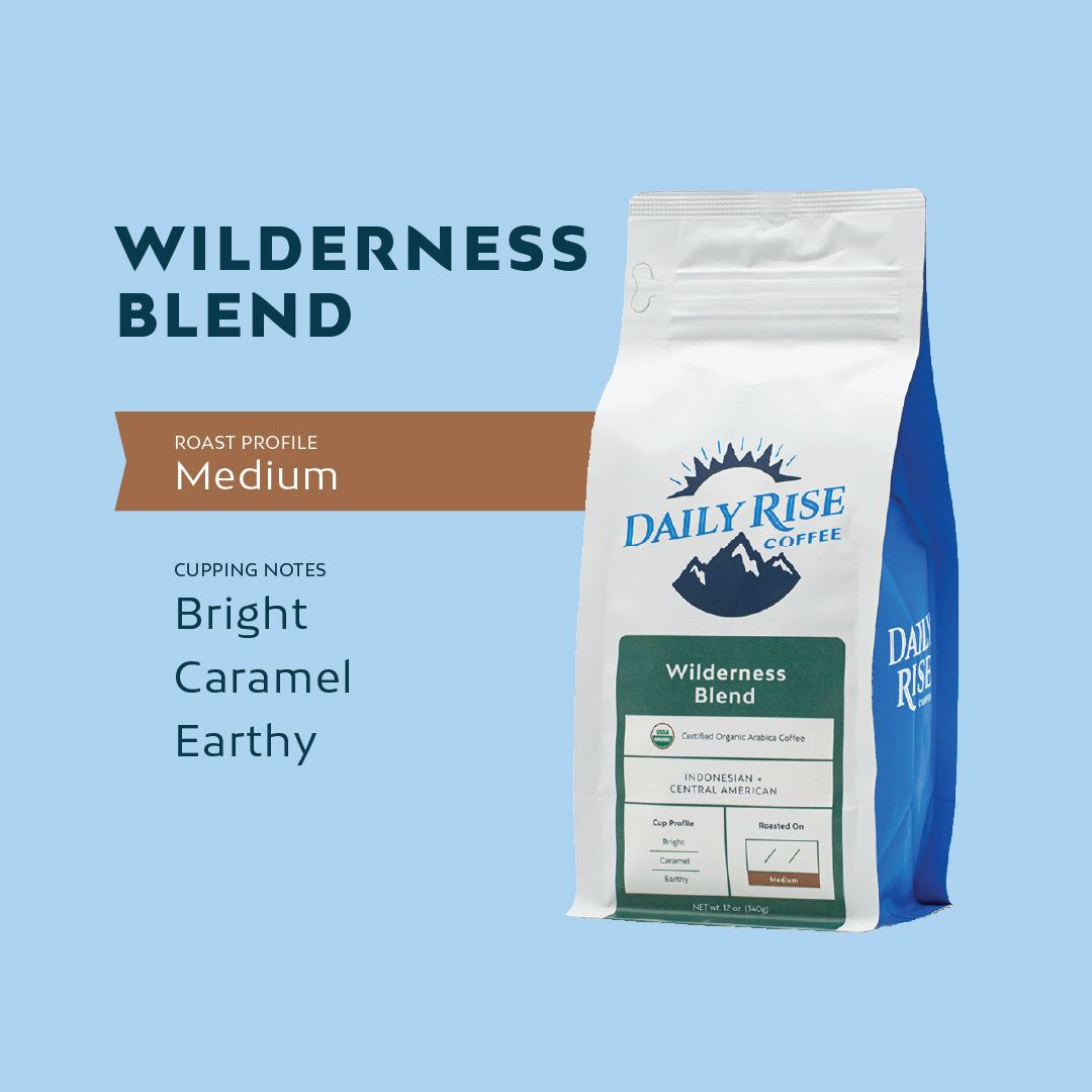 Organic Wilderness Blend – Daily Rise Coffee